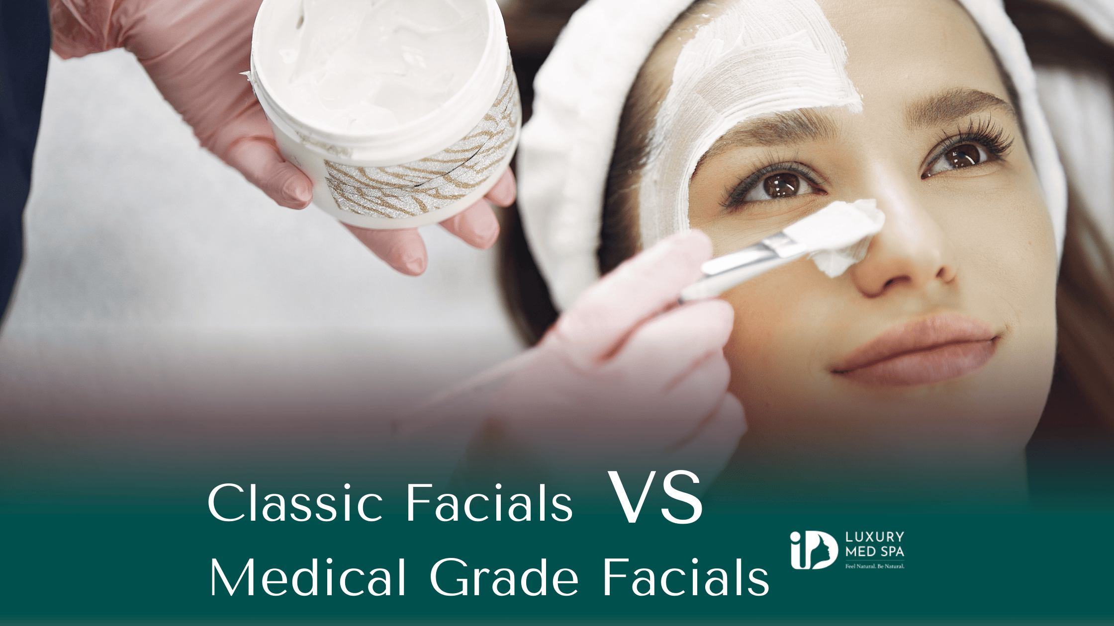 Classic Facials vs Medical Grade Facials: Which one is right for you
